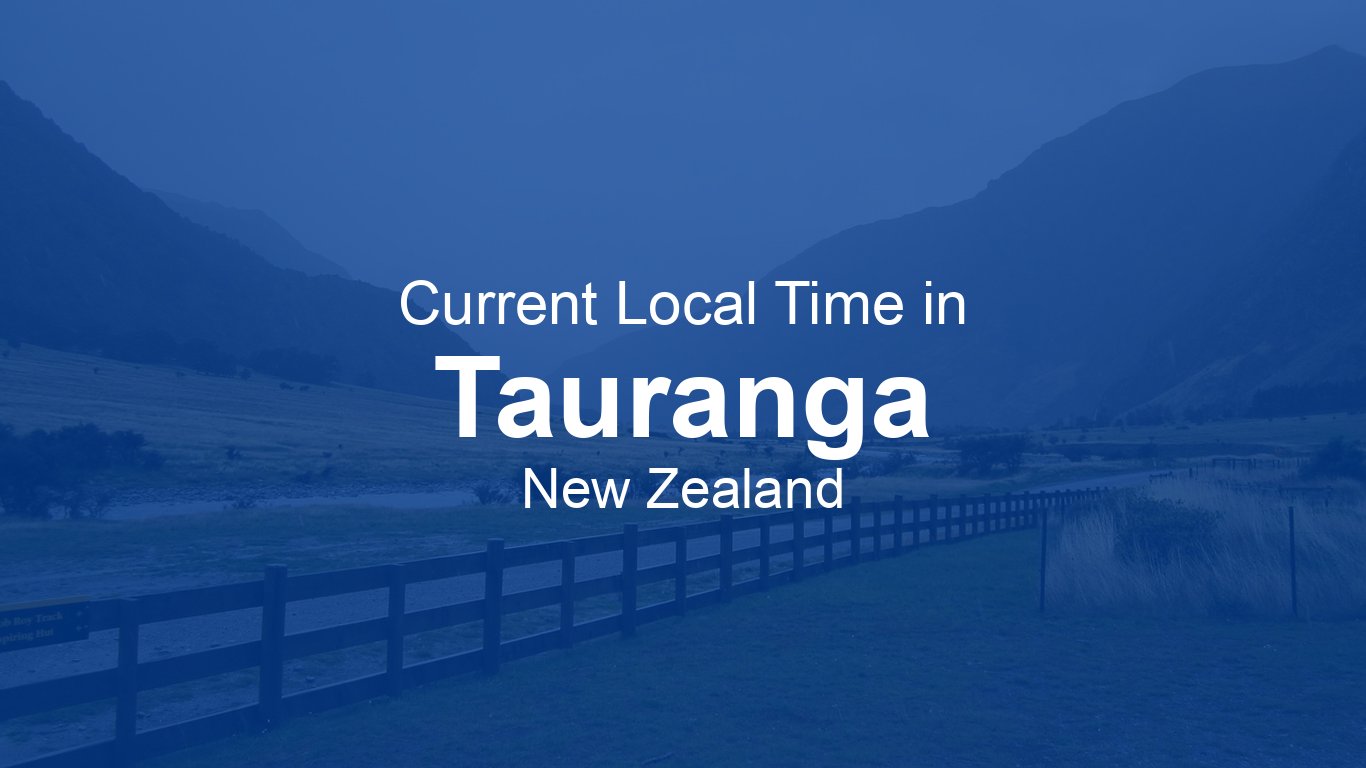 Time Now in Tauranga, New Zealand | Time.now
