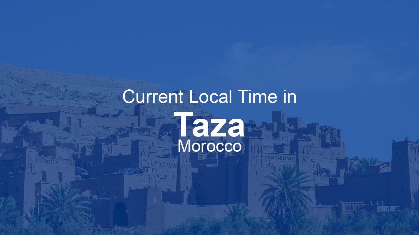 Current Time in Taza, Morocco | Time.now