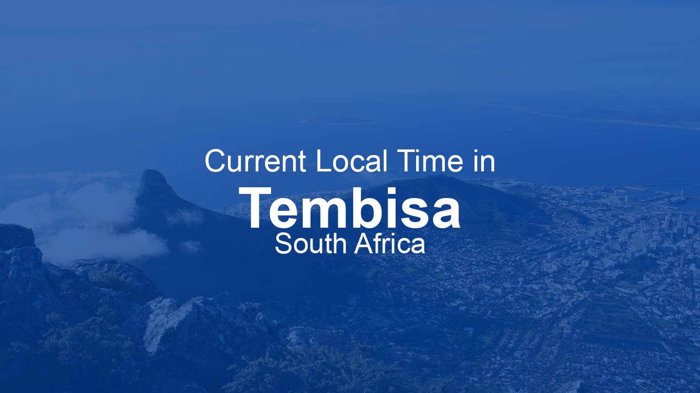 Time Now in Tembisa, South Africa | Time.now