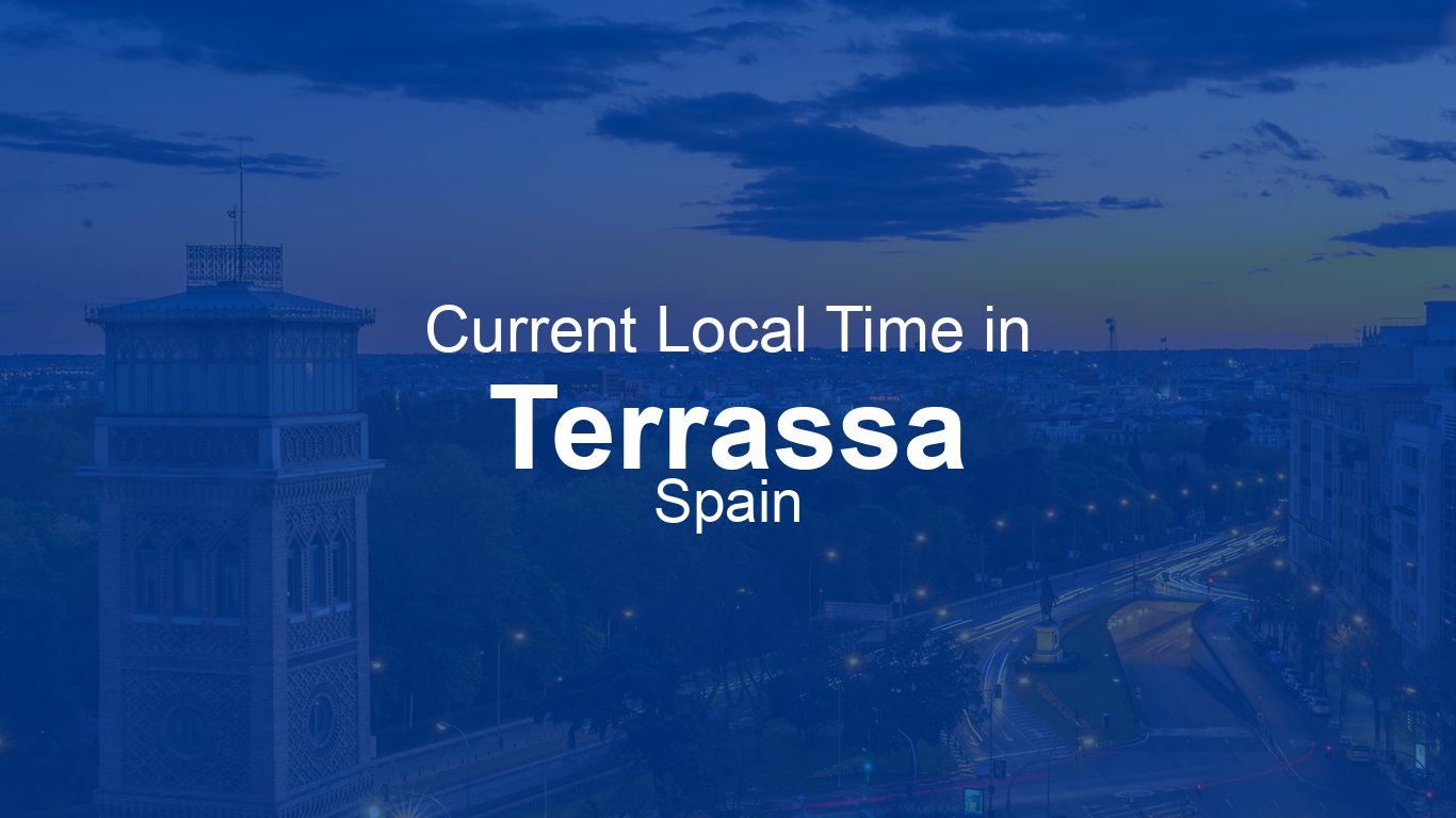 Current Time in Terrassa, Spain | Time.now