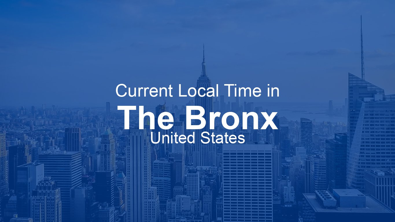 Time Now in The Bronx, United States | Time.now