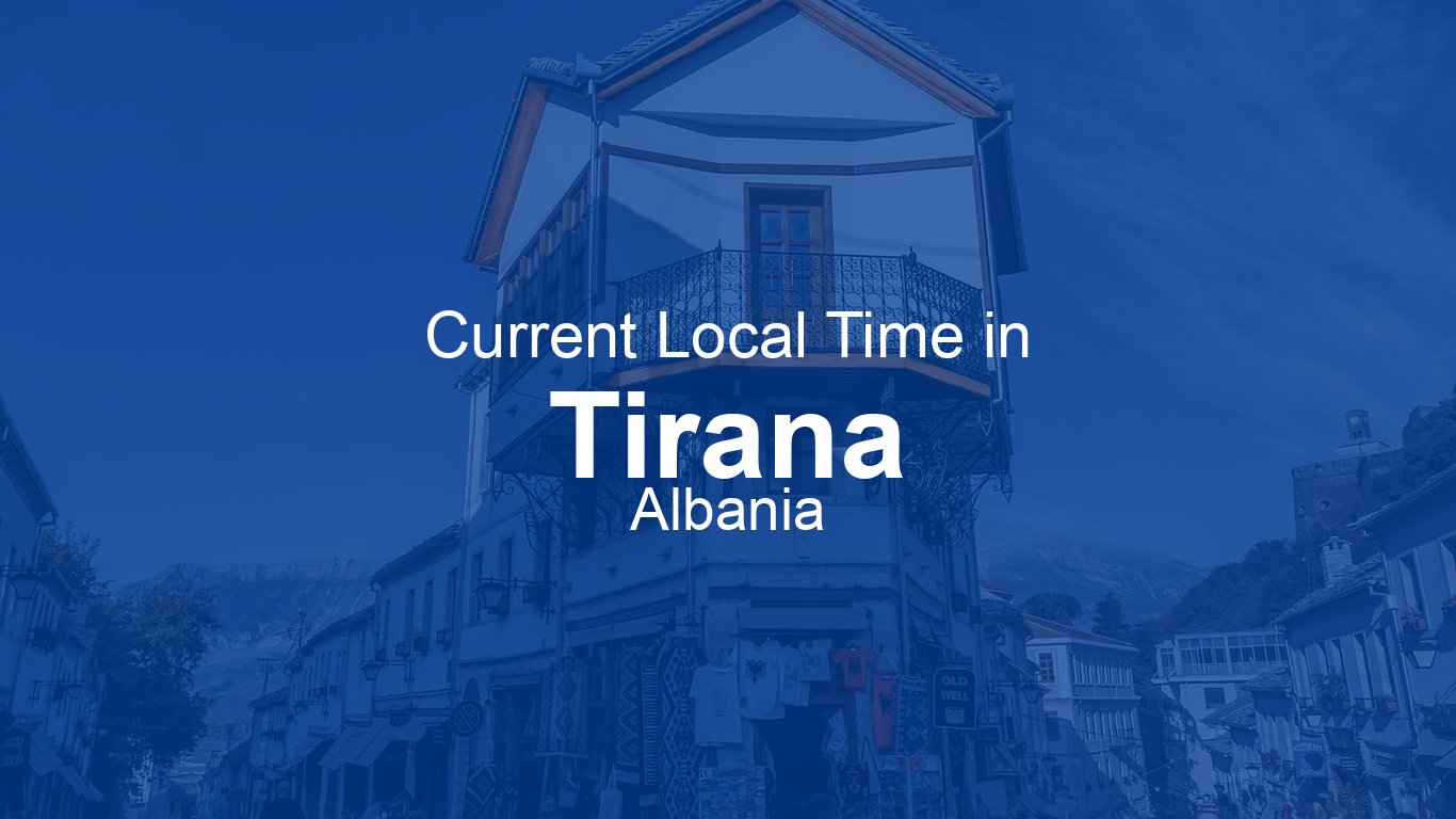 Time Now in Tirana, Albania | Time.now