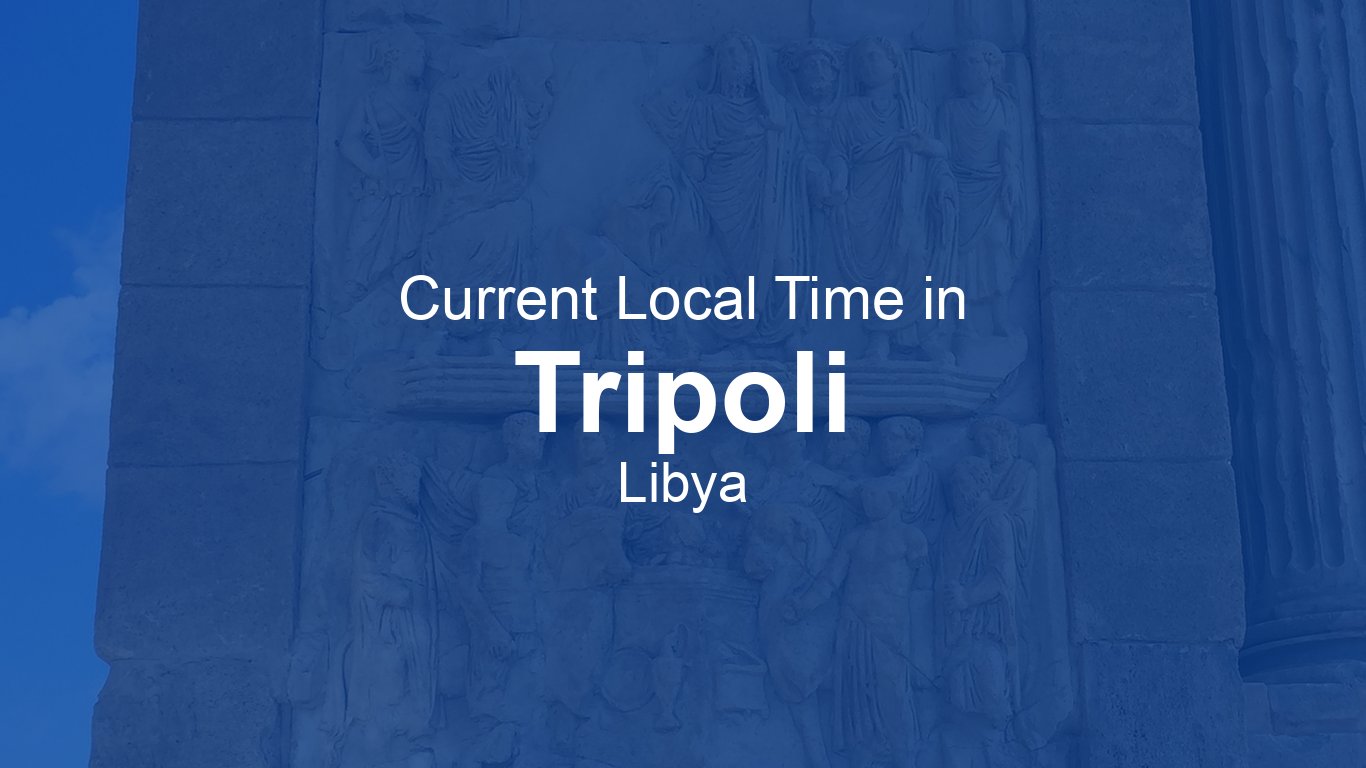 Time Now in Tripoli, Libya | Time.now