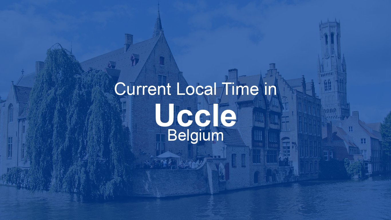 Current Time in Uccle, Belgium | Time.now