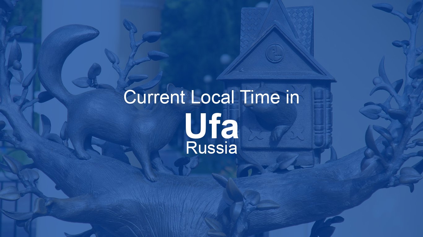 Time Now in Ufa, Russia | Time.now