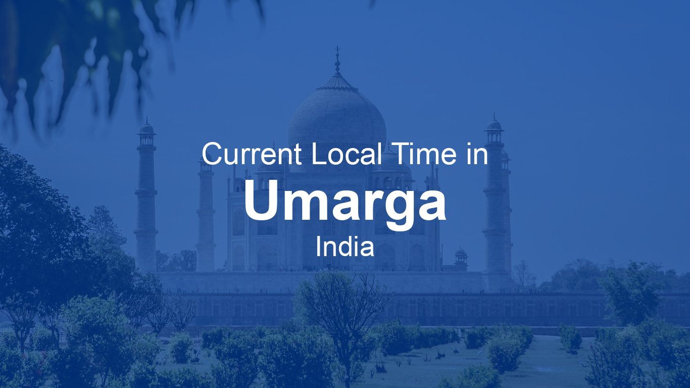 Time Now in Umarga, India | Time.now