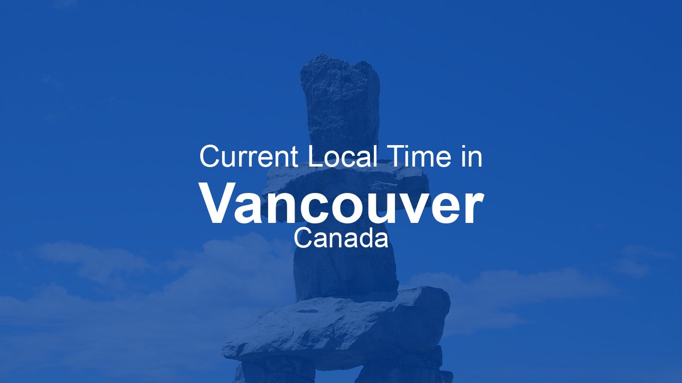 Time Now in Vancouver, Canada | Time.now