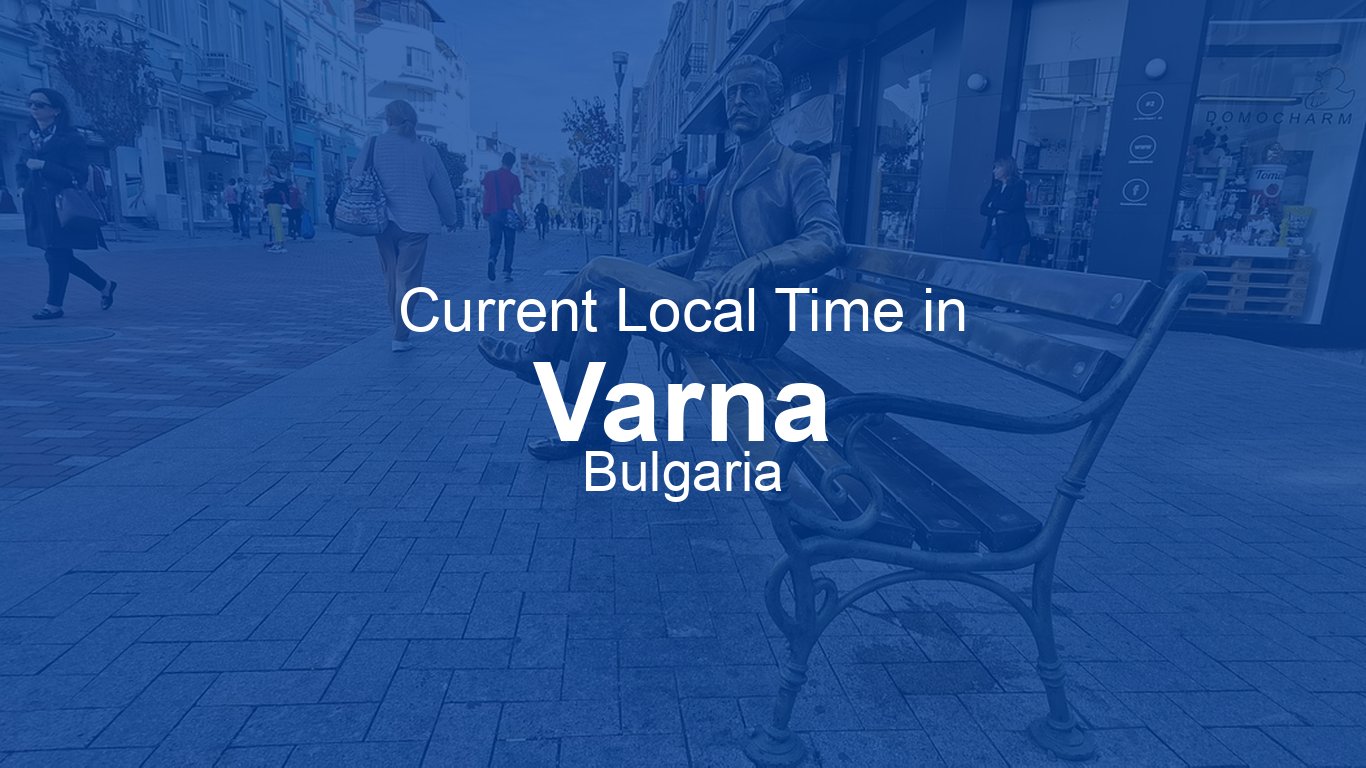 Time Now in Varna, Bulgaria | Time.now