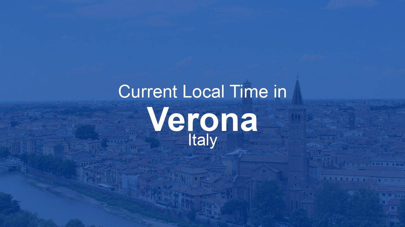 Time Now in Verona, Italy | Time.now