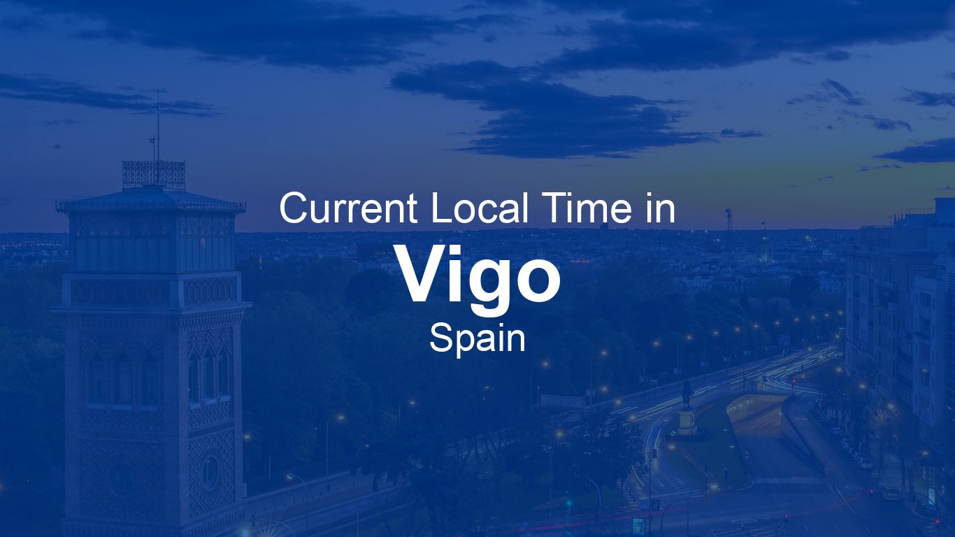 Time Now in Vigo, Spain | Time.now