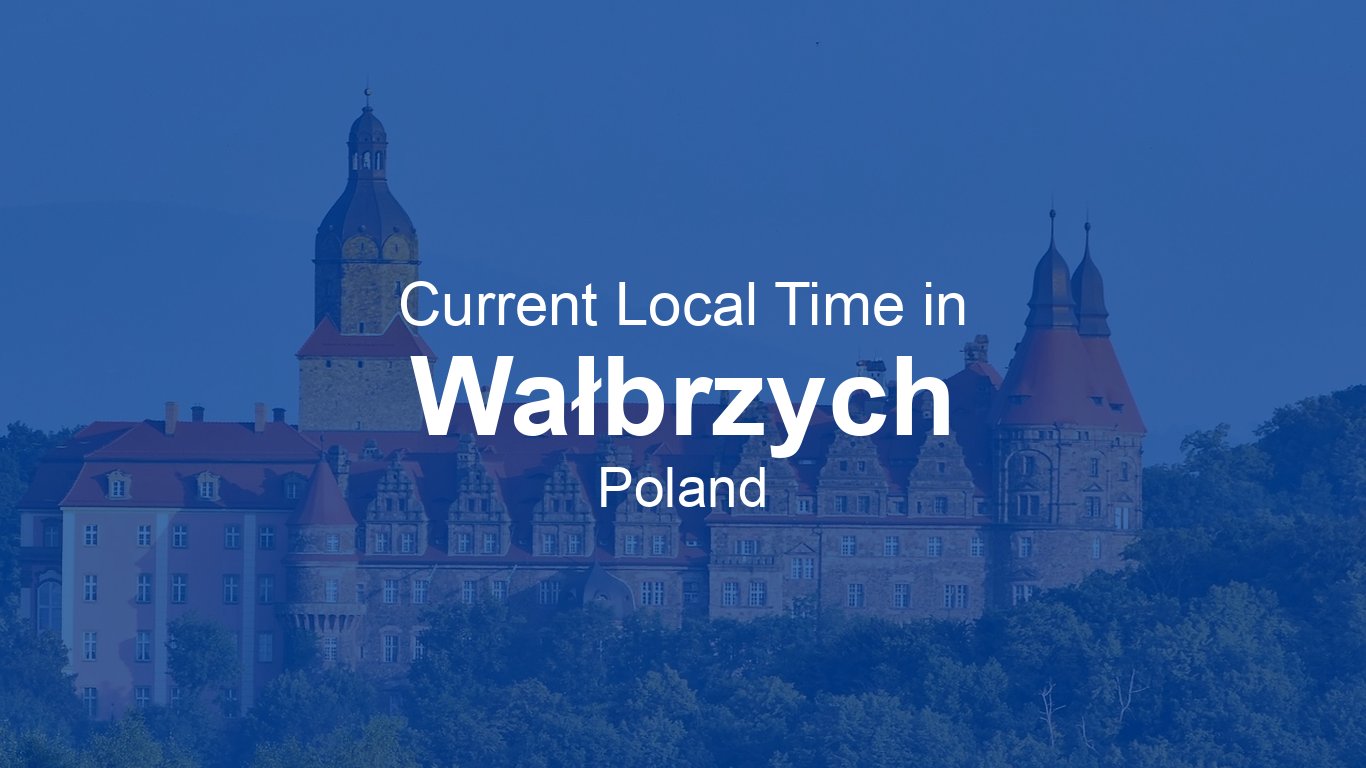 Current Time in Wałbrzych, Poland | Time.now