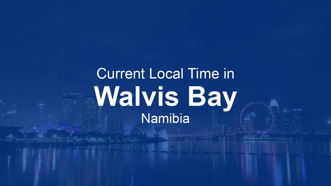 Time Now in Walvis Bay, Namibia | Time.now