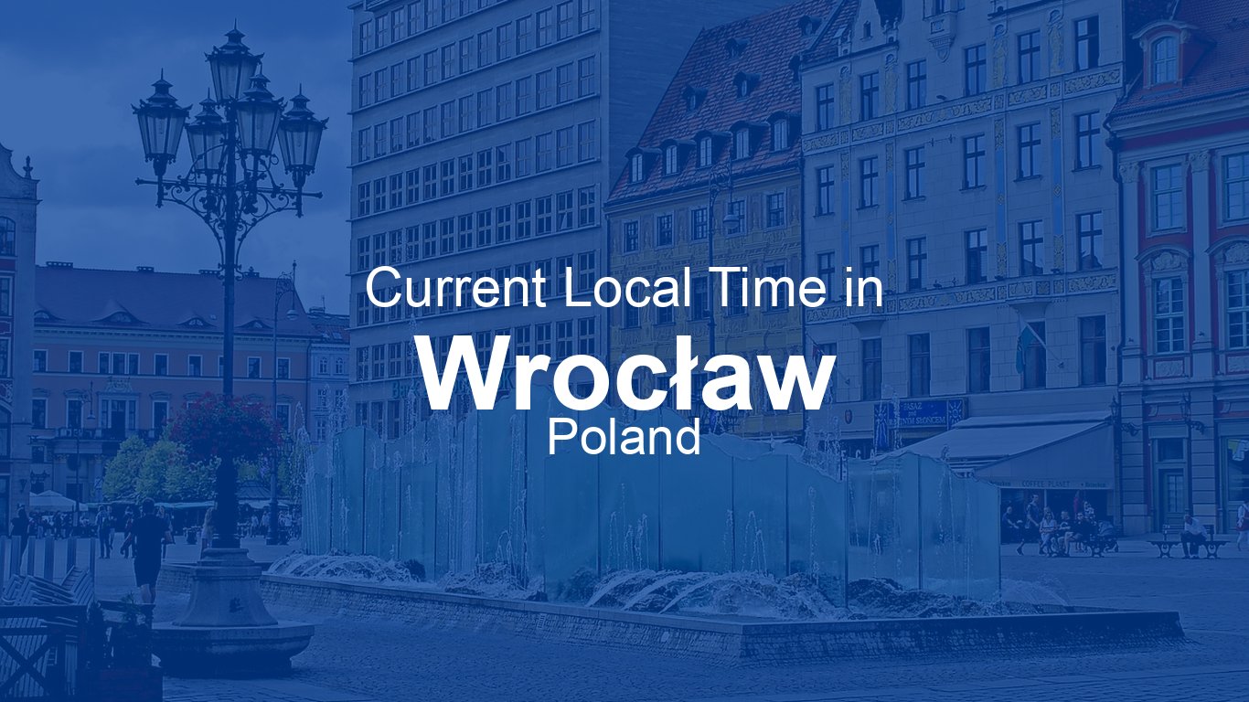 Time Now in Wrocław, Poland | Time.now
