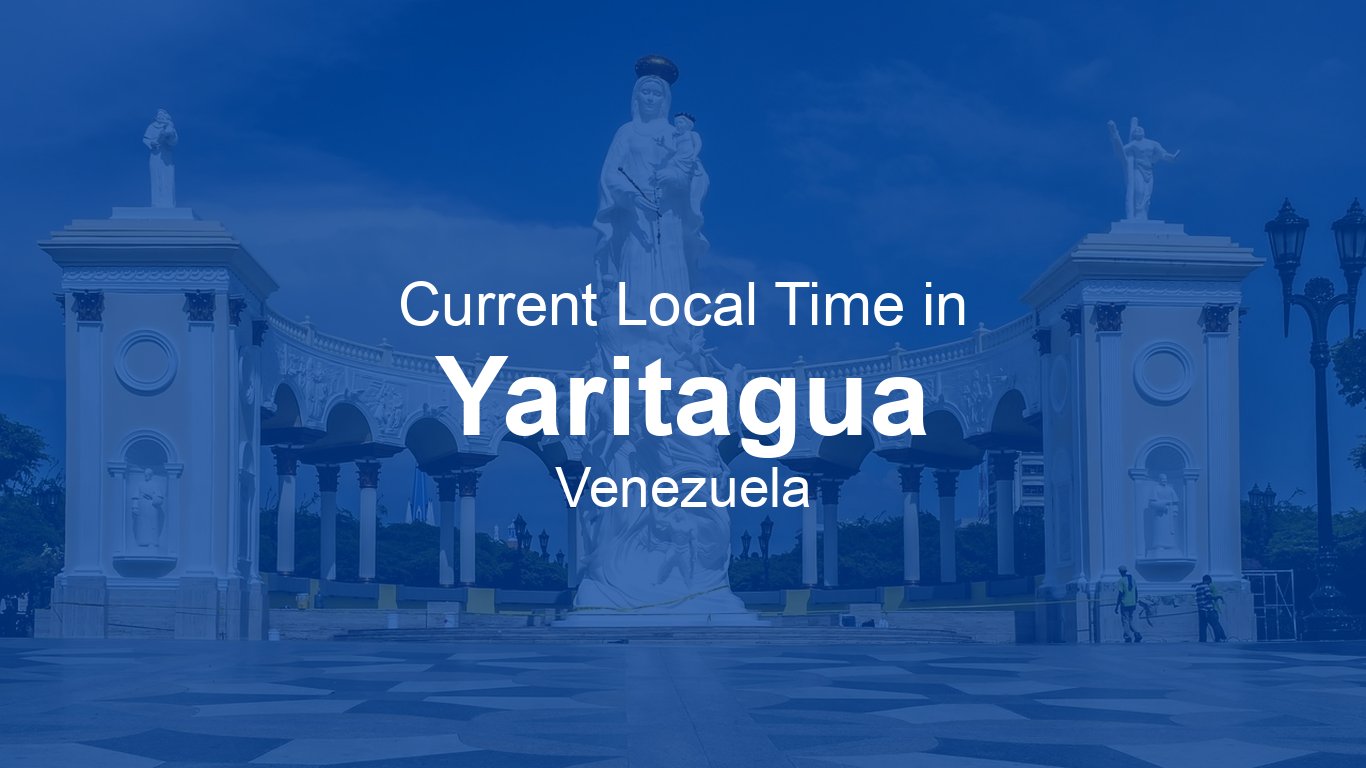 Current Time in Yaritagua, Venezuela | Time.now
