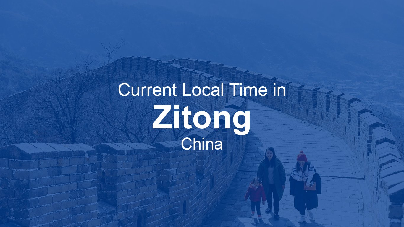 Current Time in Zitong, China | Time.now