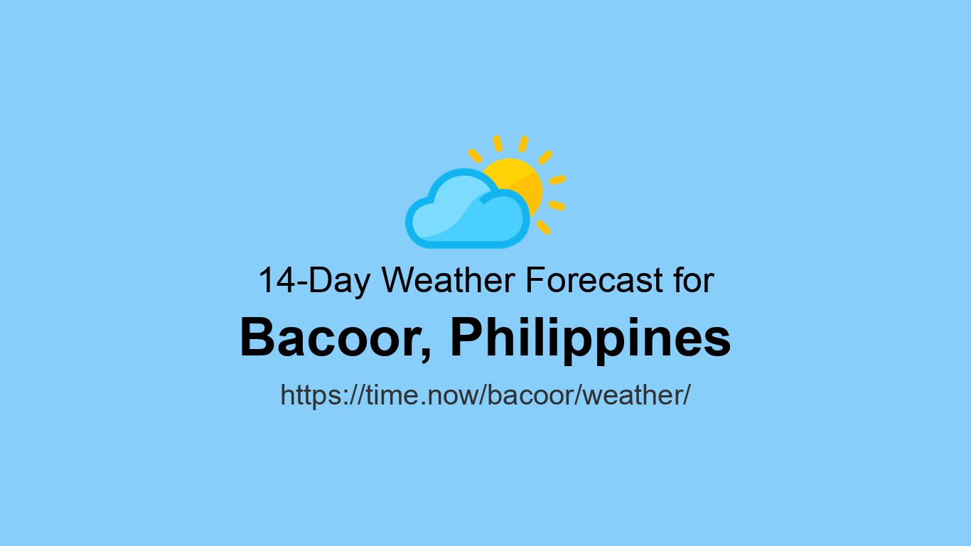 Weather in Bacoor | Time.now