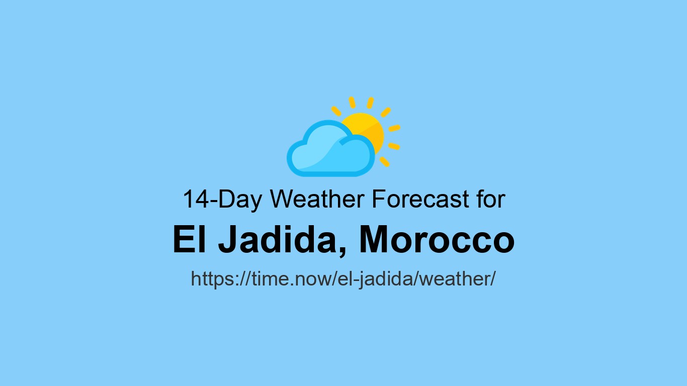 Weather in El Jadida, Morocco | Time.now