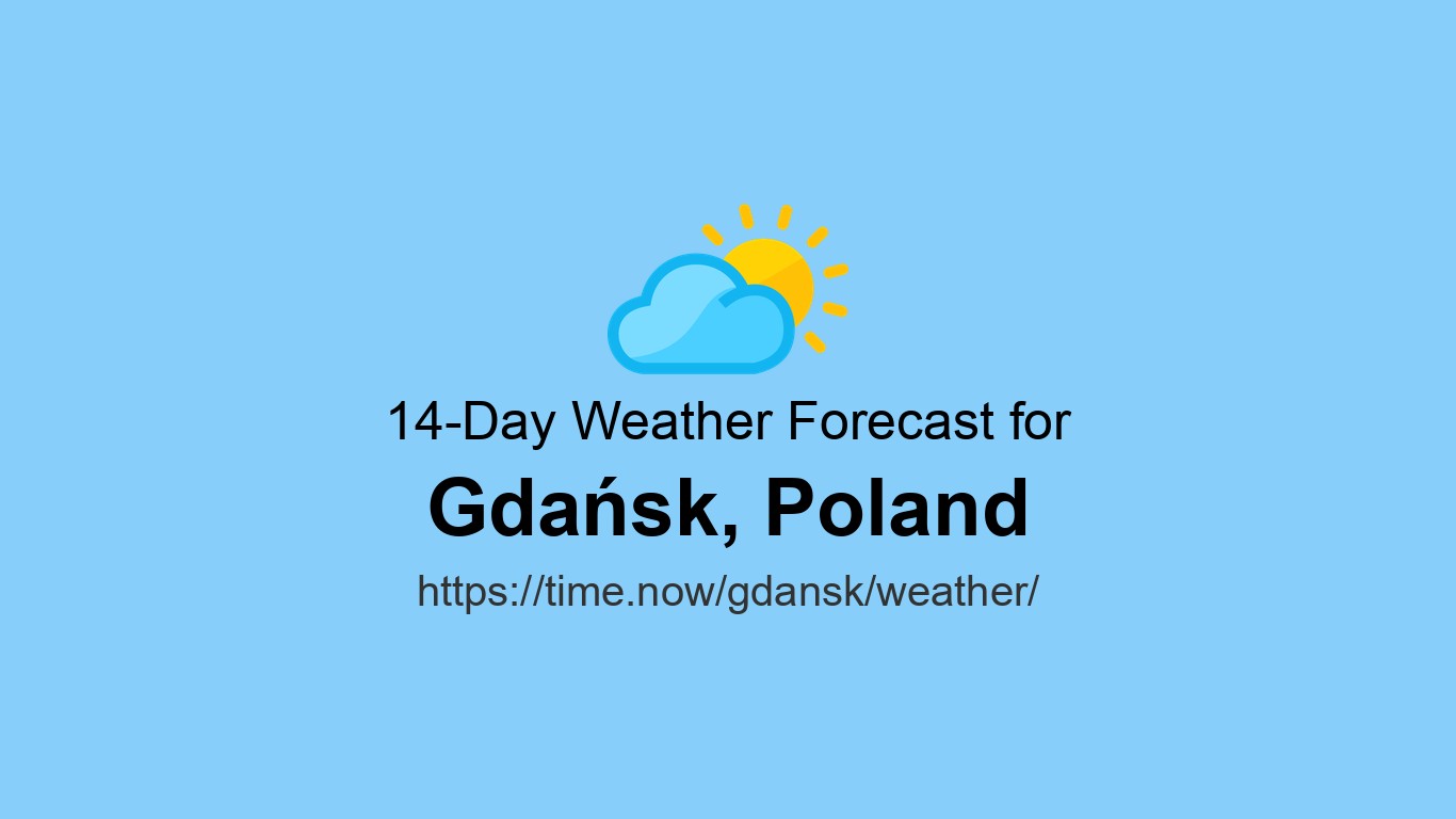 Weather in Gdańsk, Poland | Time.now