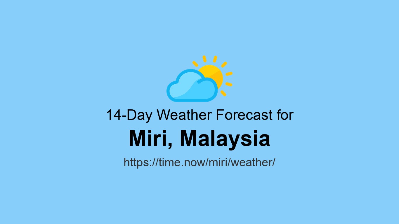 Weather in Miri | Time.now