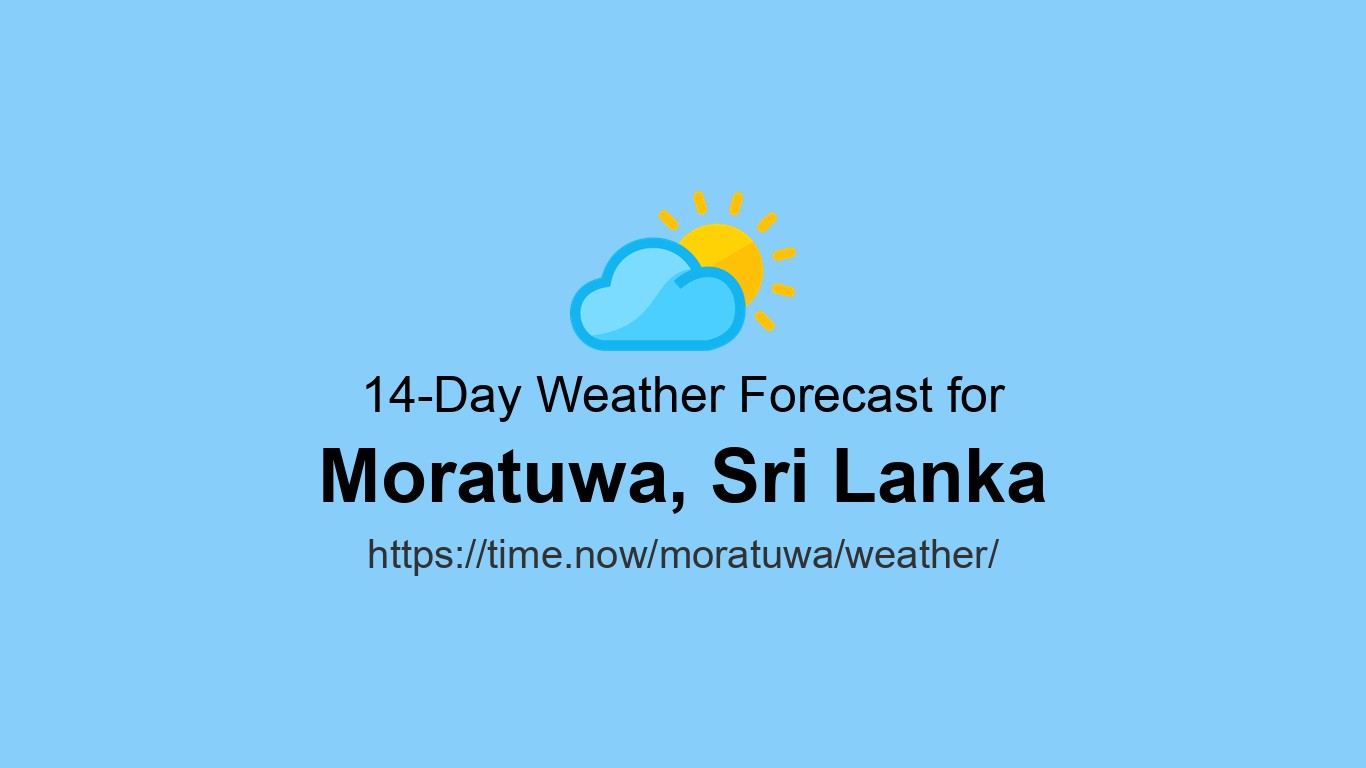 Weather in Moratuwa, Sri Lanka | Time.now