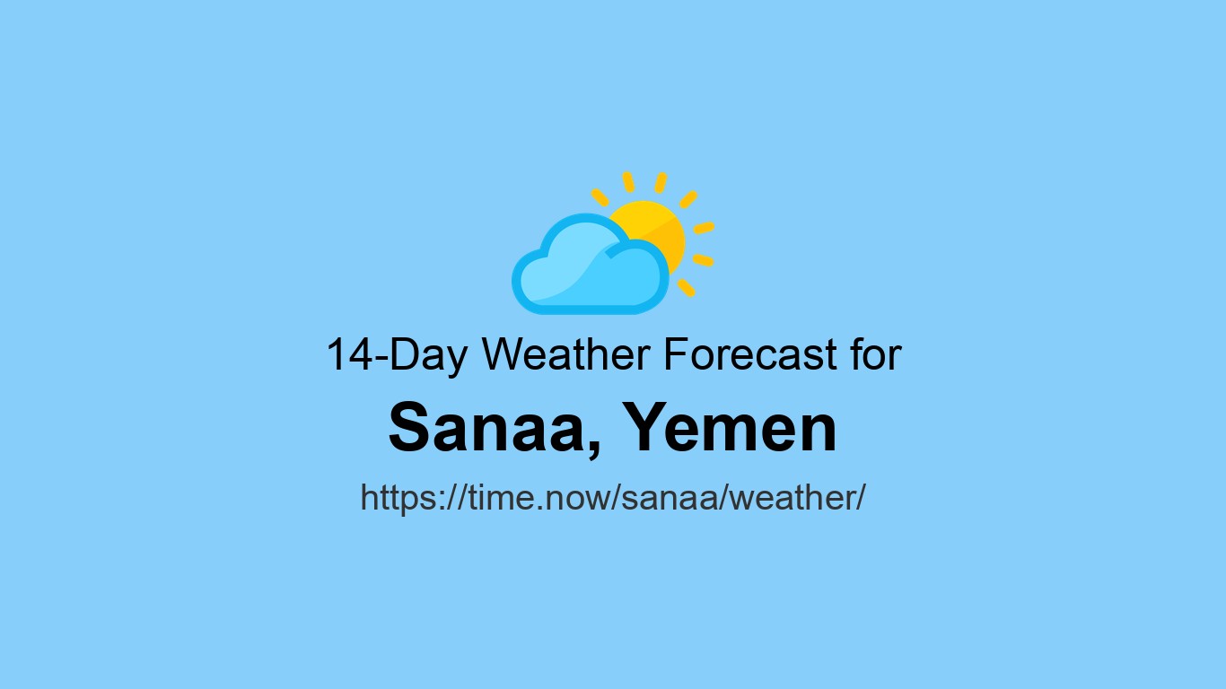 Weather in Sanaa, Yemen | Time.now