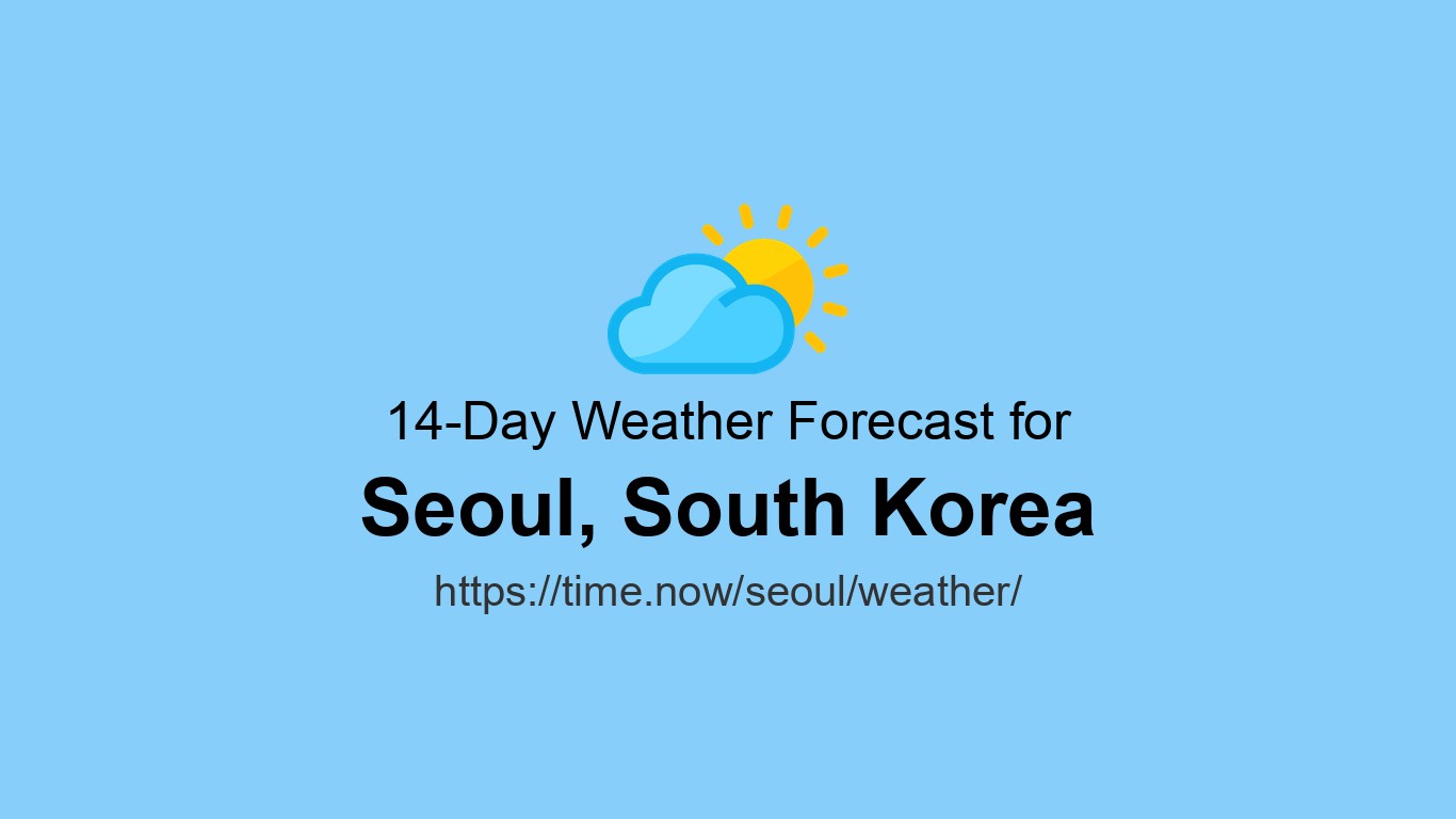 Weather in Seoul | Time.now