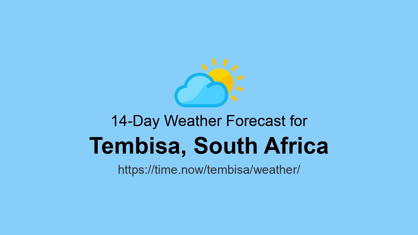 Weather in Tembisa | Time.now