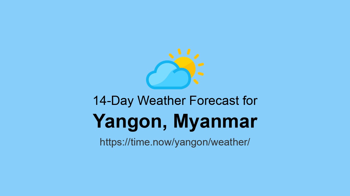 Weather in Yangon | Time.now