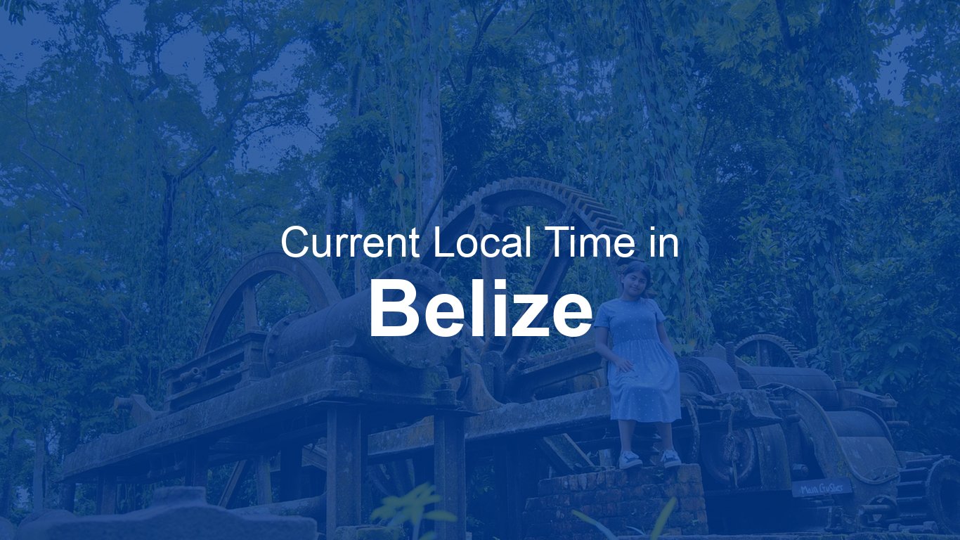 Time Now in Belize | Time.now