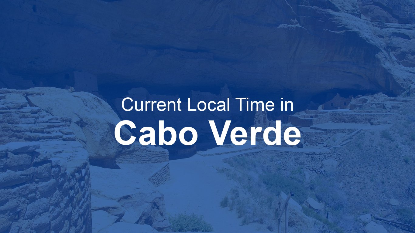 Time Now in Cabo Verde | Time.now