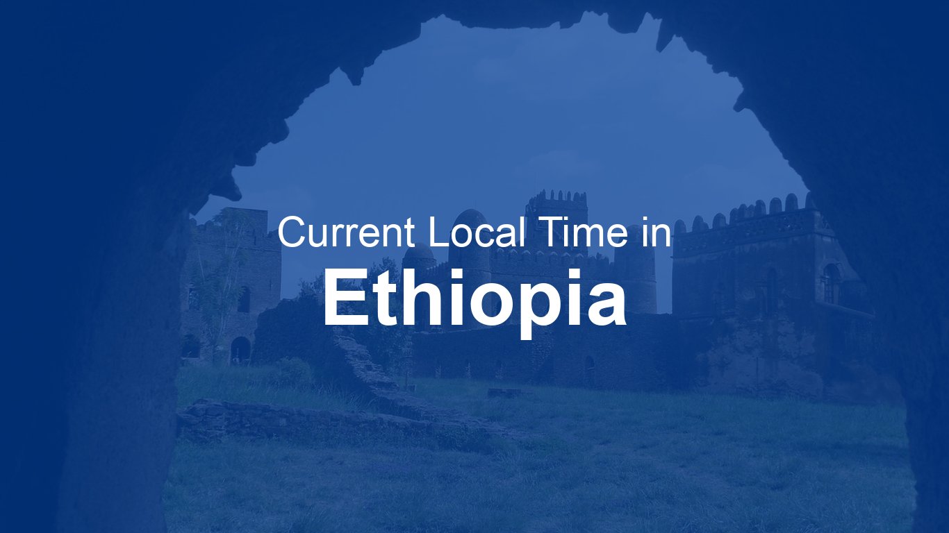 Time Now in Ethiopia | Time.now