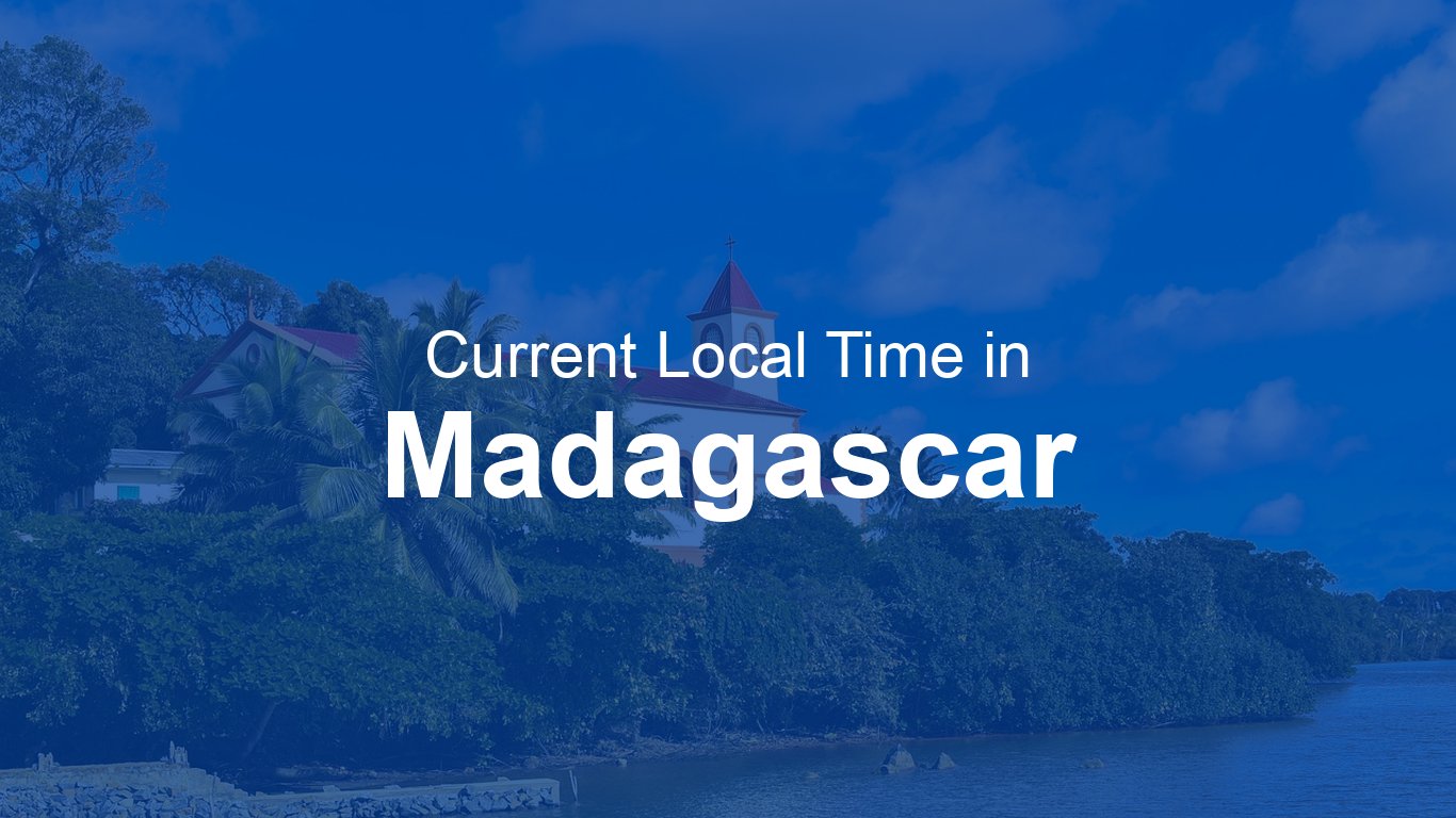 Time Now in Madagascar | Time.now