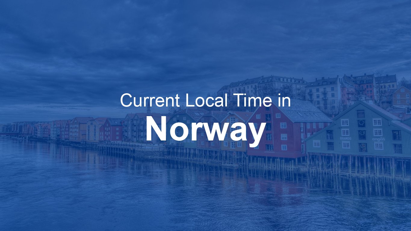 Time Now in Norway | Time.now