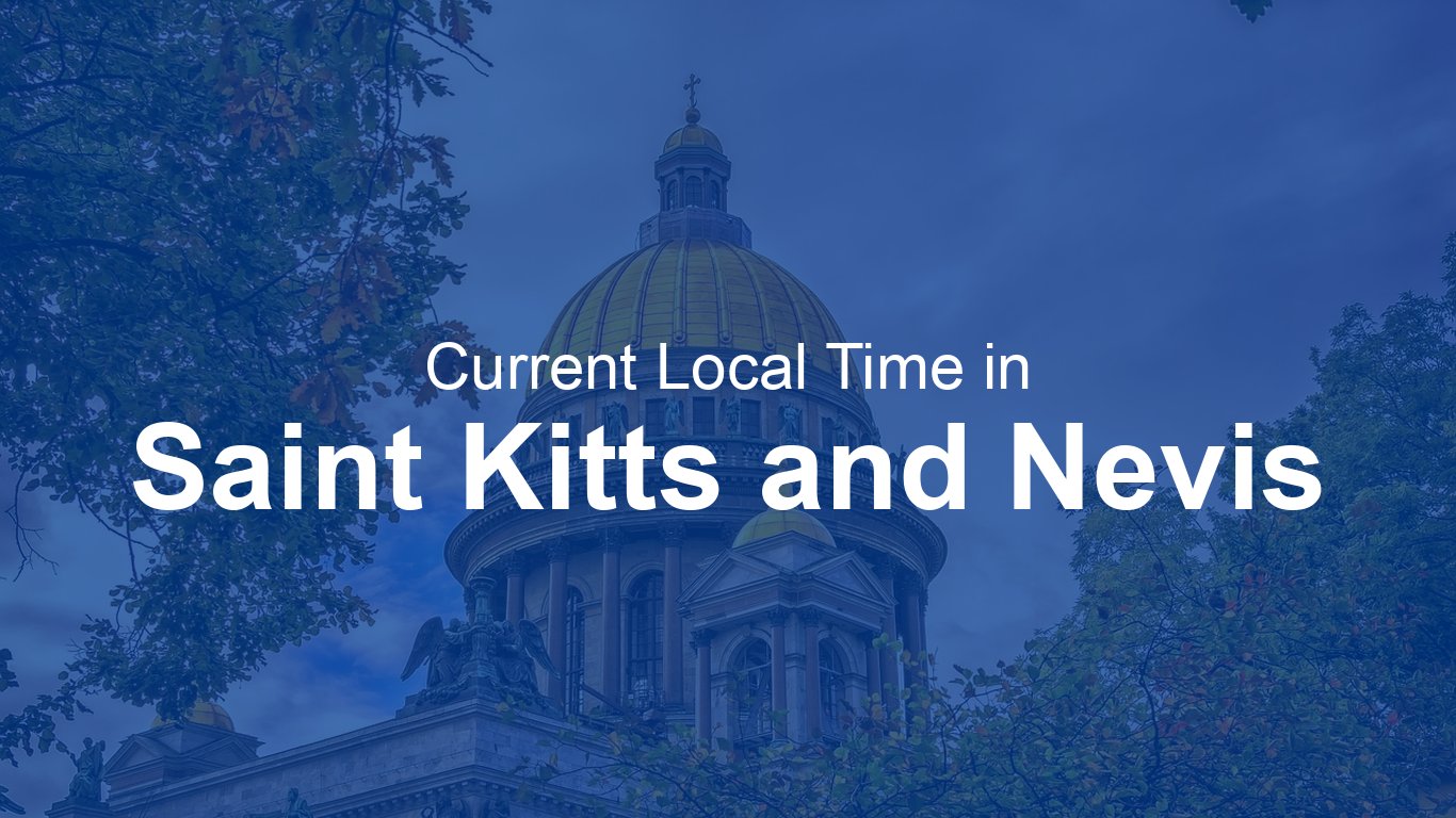 Time Now in Saint Kitts and Nevis | Time.now
