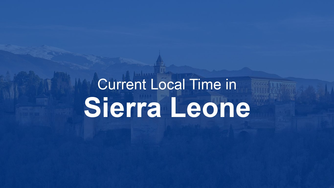 Time Now in Sierra Leone | Time.now