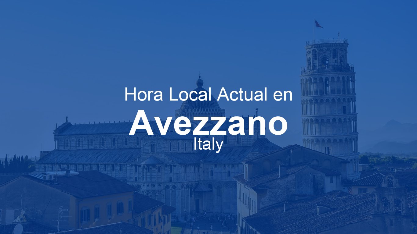 Hora actual en Avezzano, Italia | Time.now