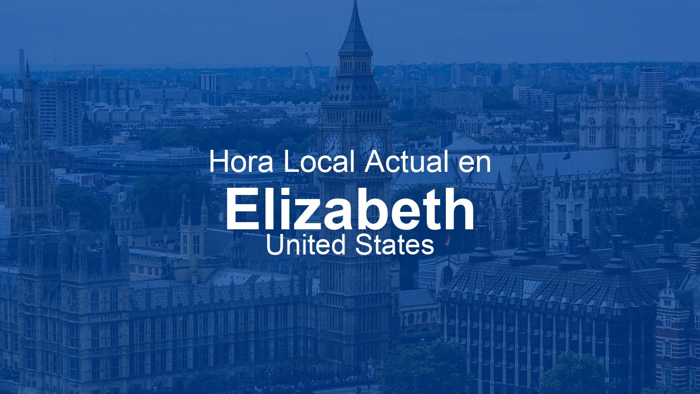 Hora actual en Elizabeth, Estados Unidos | Time.now