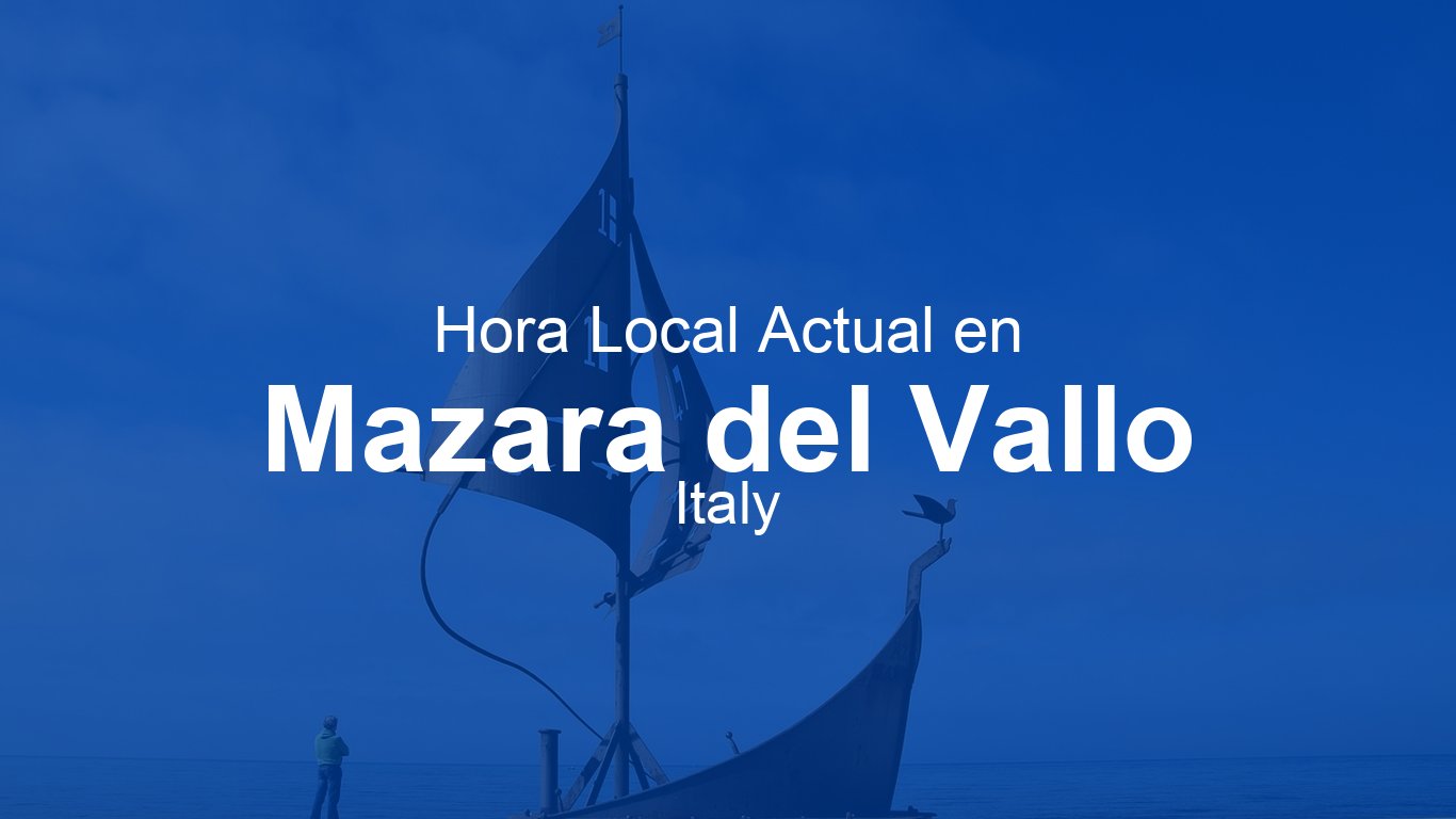 Hora actual en Mazara del Vallo, Italia (CEST) | Time.now