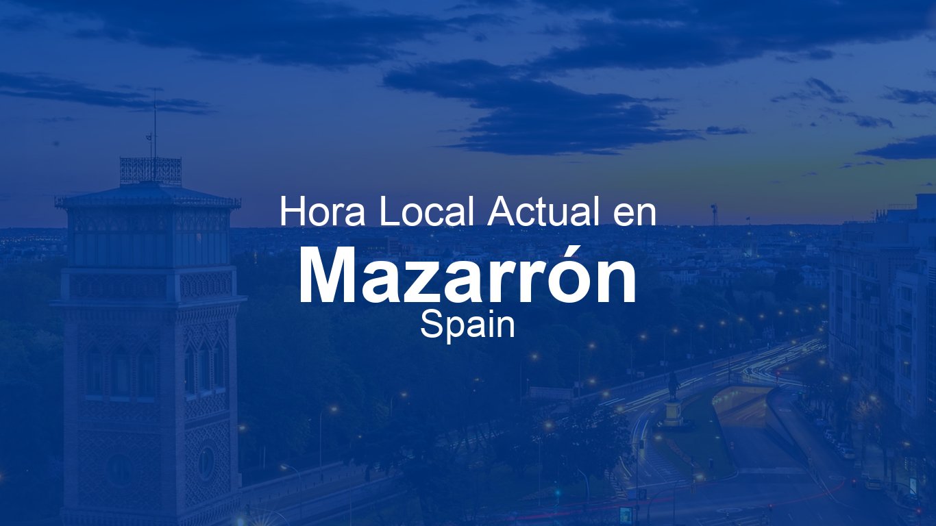 Hora actual en Mazarrón, España (CEST) | Time.now