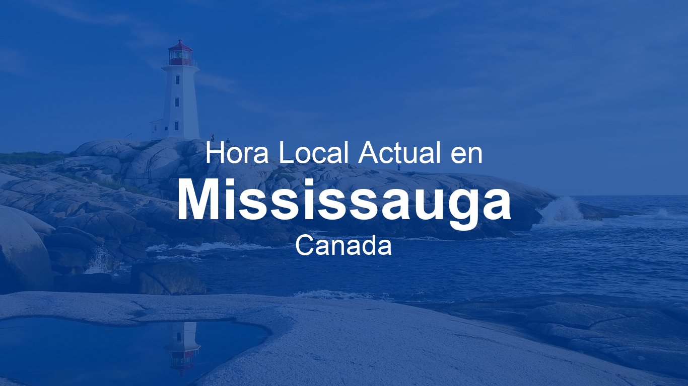 Hora actual en Mississauga, Canadá | Time.now