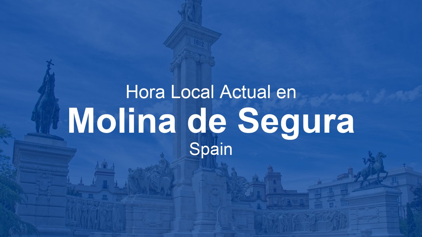Hora actual en Molina de Segura, España (CEST) | Time.now