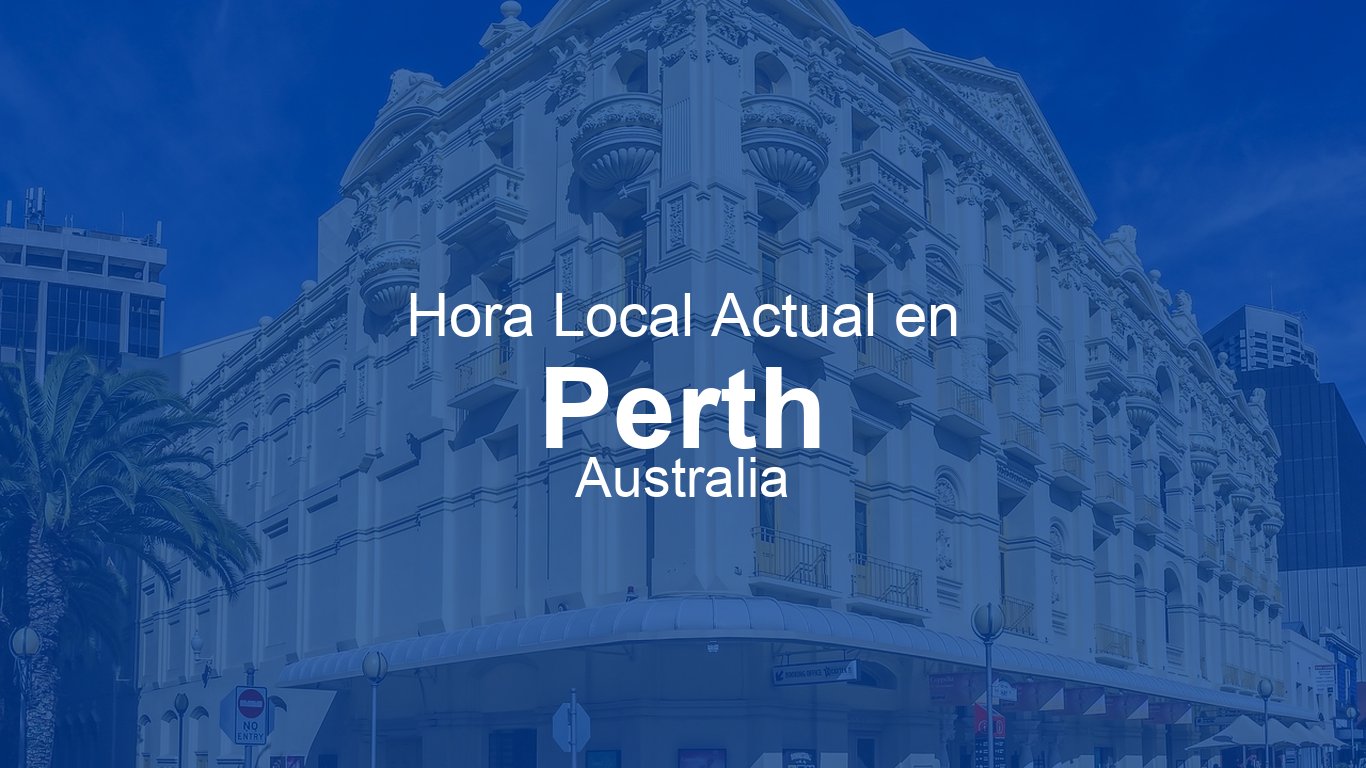 Hora actual en Perth, Australia | Time.now