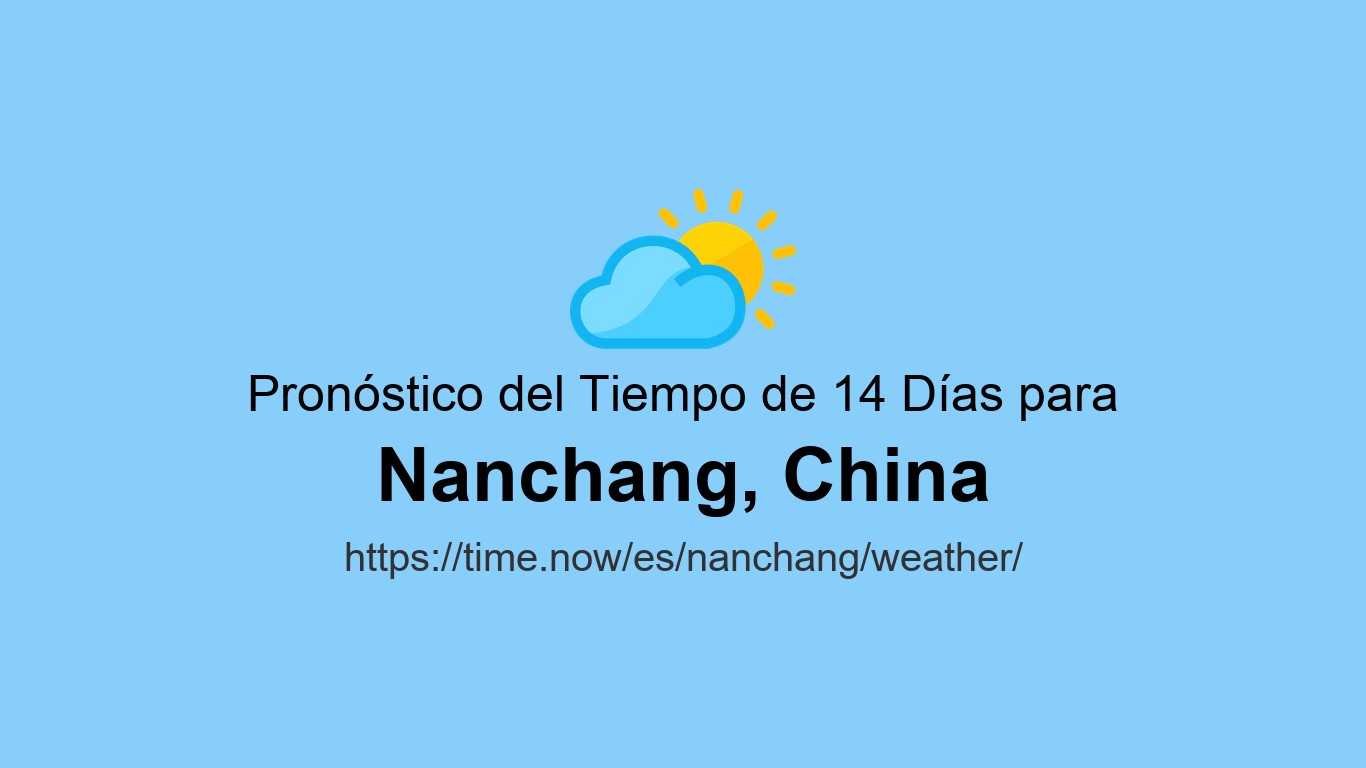 Clima en Nanchang | Time.now