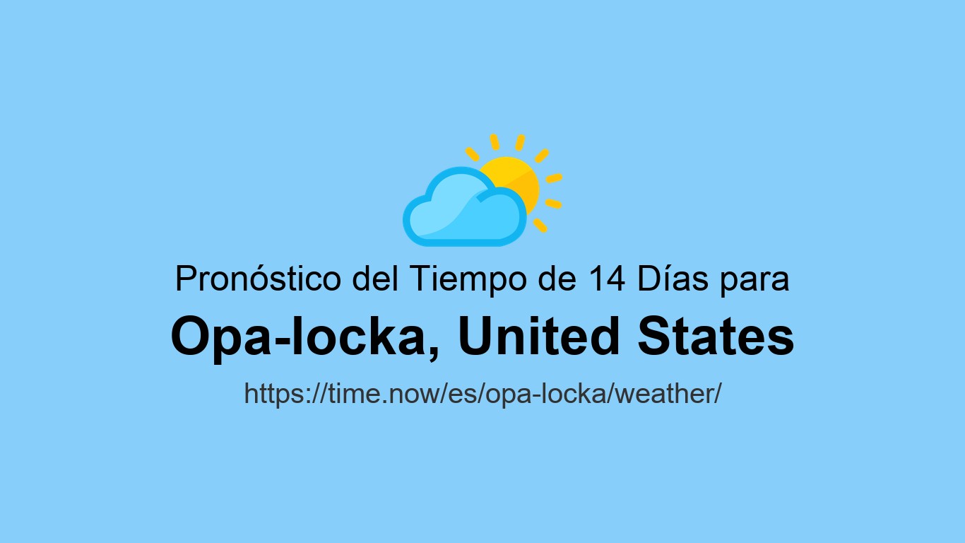 El tiempo en Opa-locka, Estados Unidos | Time.now