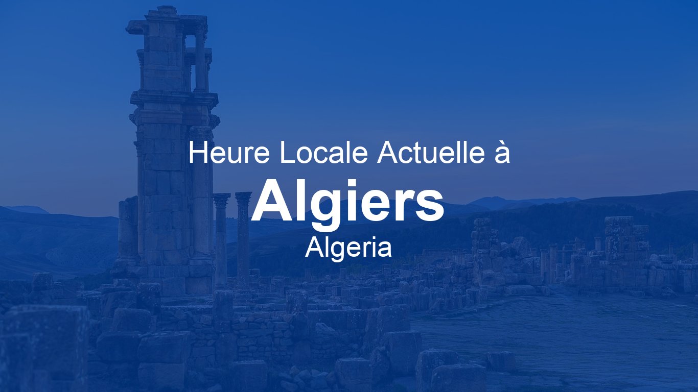 Heure actuelle à Alger, Algérie | Time.now