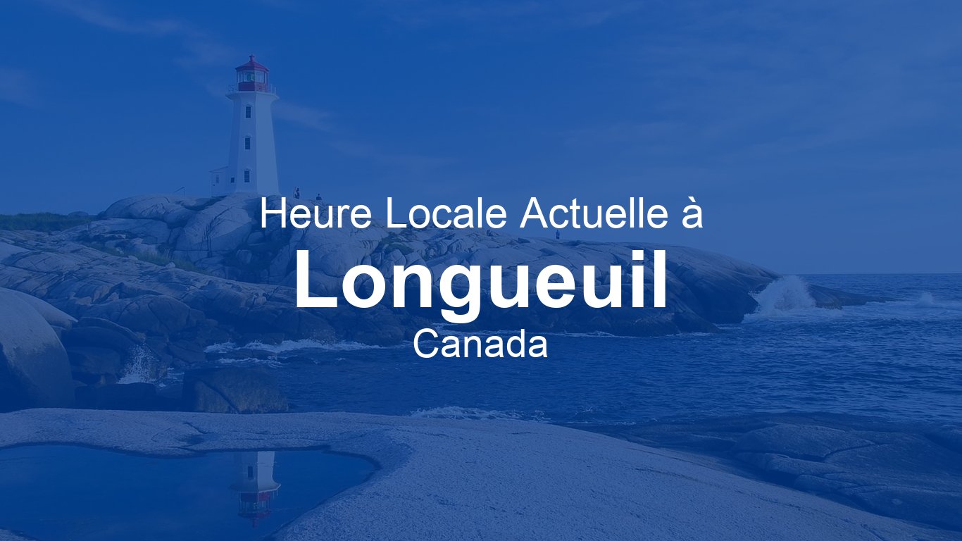 Heure actuelle à Longueuil, Canada (EDT) | Time.now