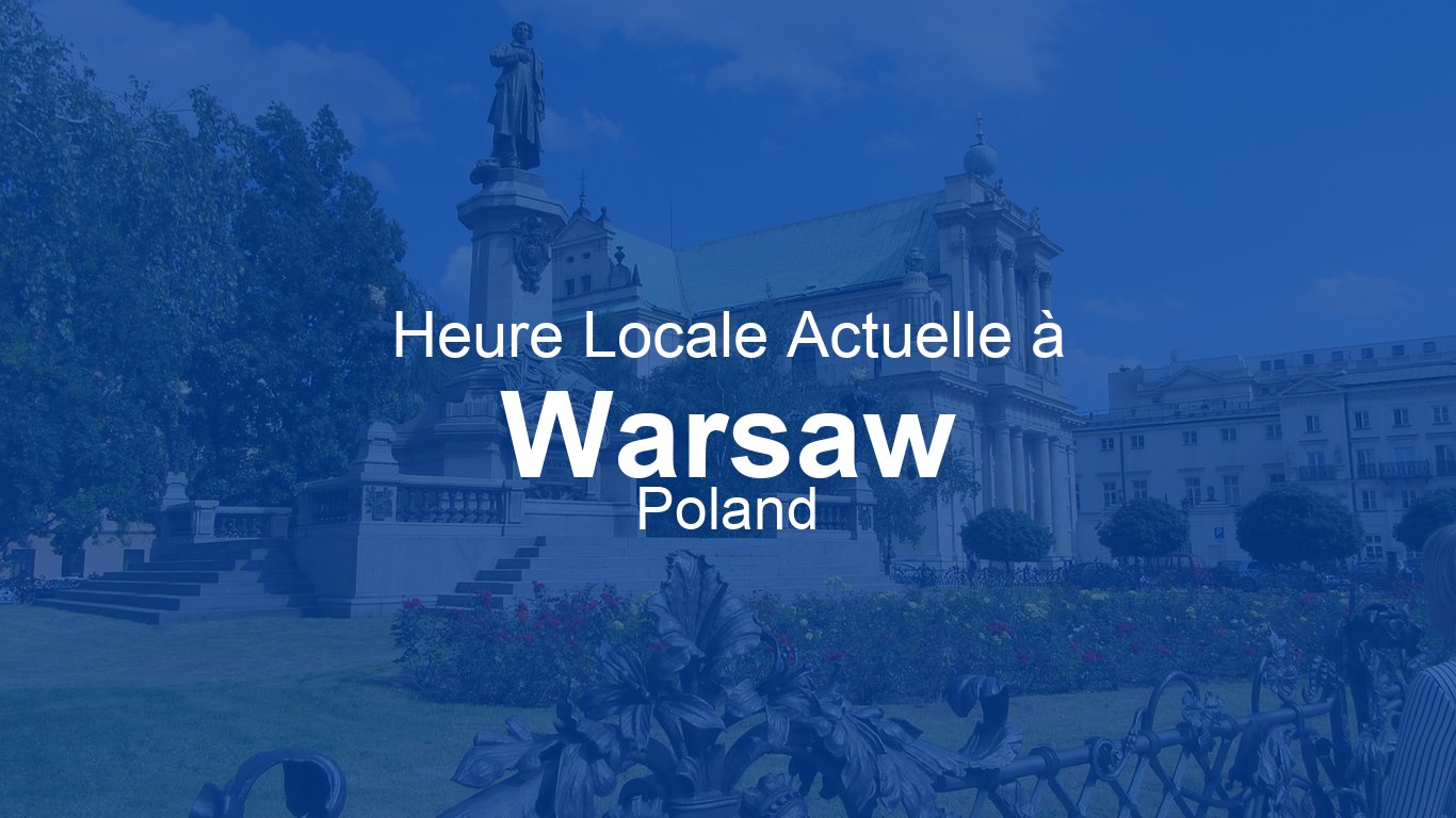Heure actuelle à Varsovie, Pologne (CEST) | Time.now
