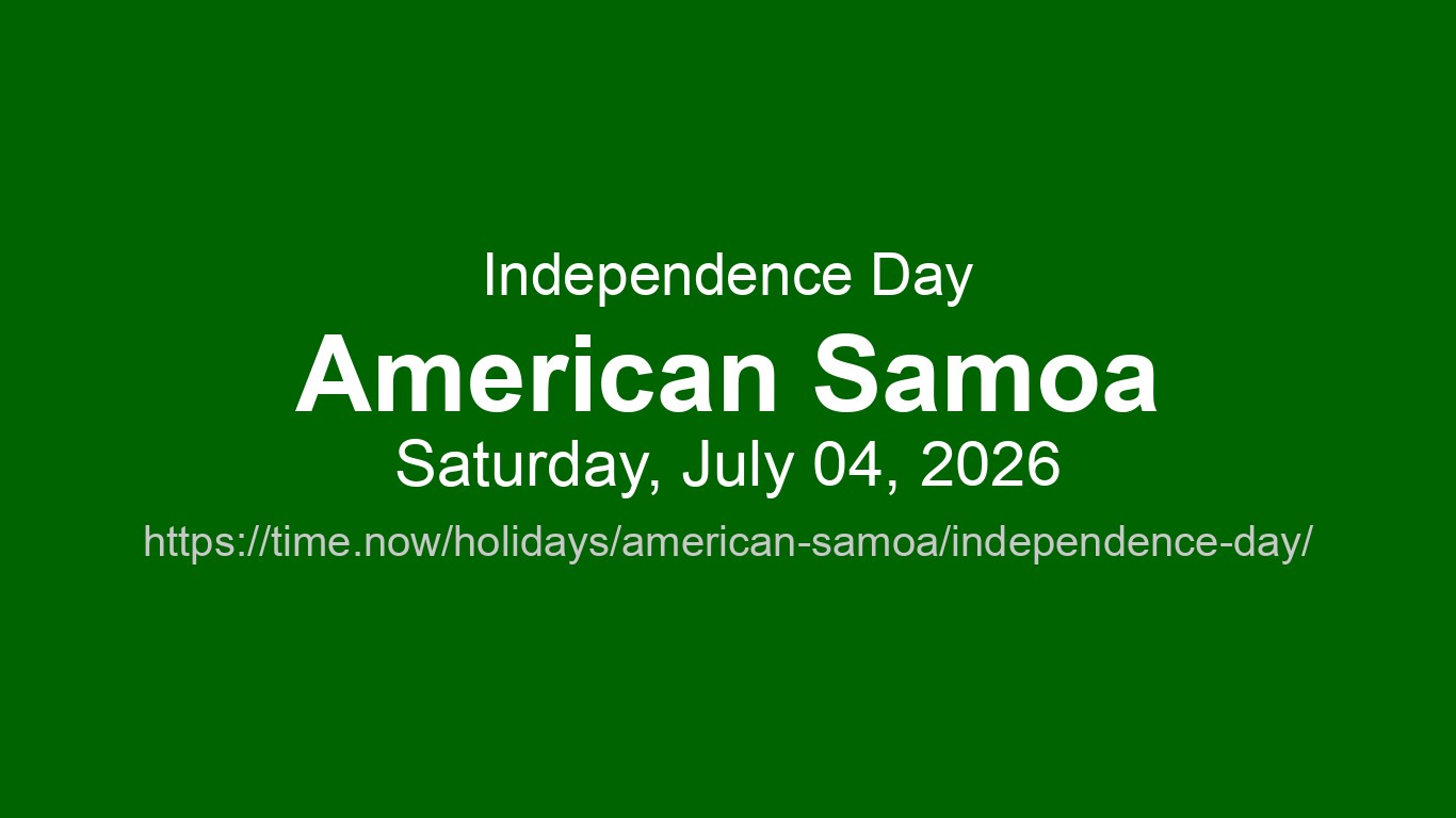 Independence Day 2026 in American Samoa - Dates and Observance | Time.now