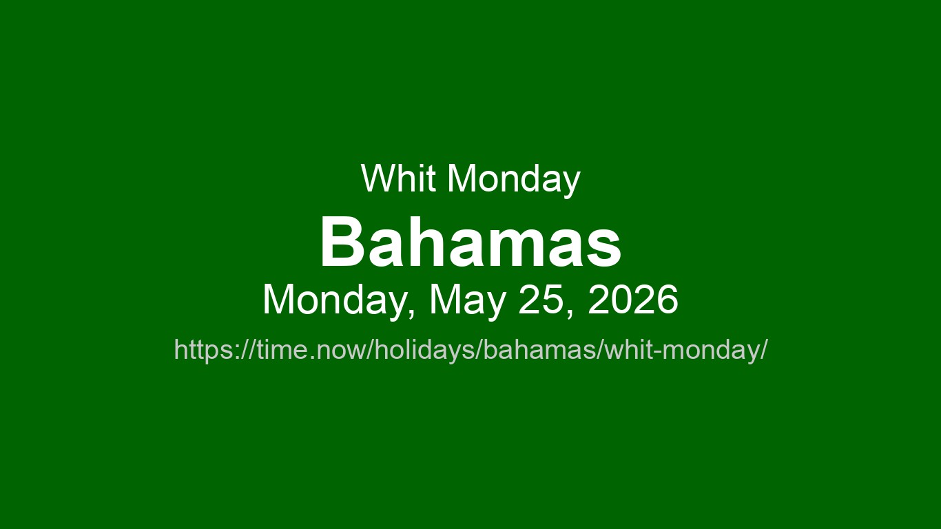 Whit Monday 2026 in Bahamas - Dates and Observance | Time.now