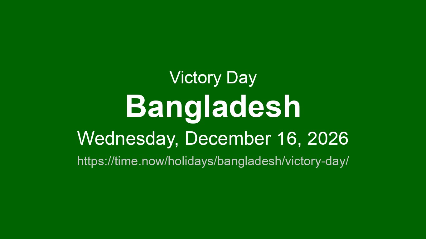 Victory Day 2026 in Bangladesh - Dates and Observance | Time.now